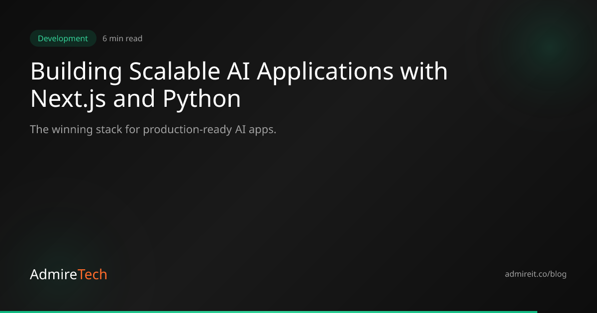 Building Scalable AI Applications with Next.js and Python in 2026 ...